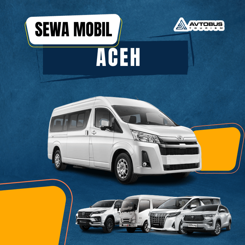 Sewa Mobil Aceh - Sewa Transportasi by Avtobus Tourism